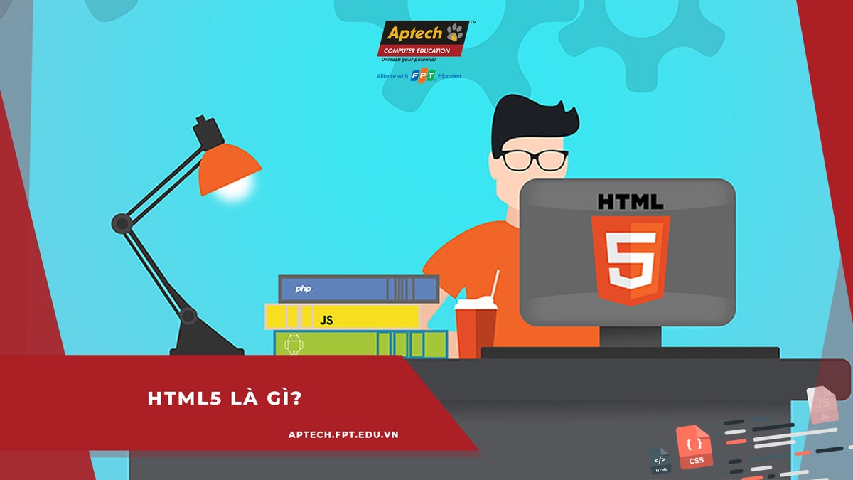 HTML5 là gì? Các phần mềm sử dụng để lập trình HTML