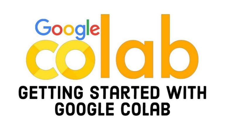 Google Colab là gì? Các tính năng nổi bật và cách cài đặt chi tiết
